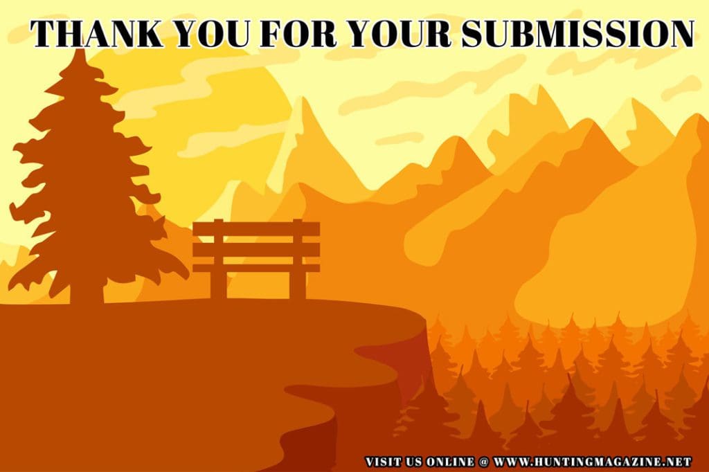 Thanks for Your Submission | Hunting Magazine: Deer Hunting, Hunting ...