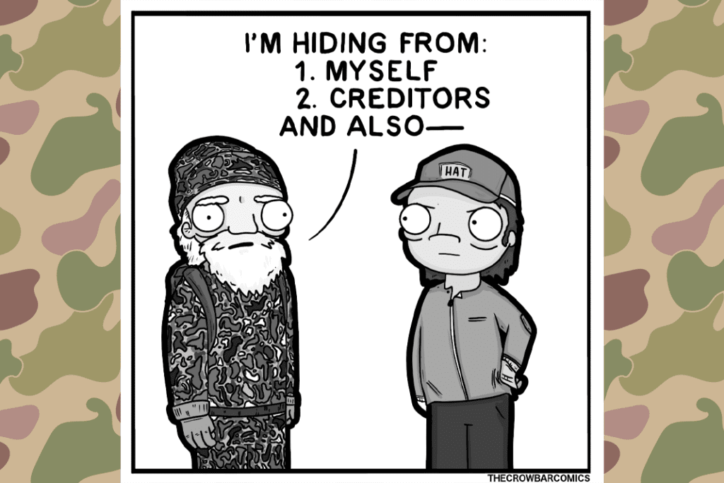 Funny Hunting Meme: Always Wearing and Hiding Camouflage | Hunting Magazine